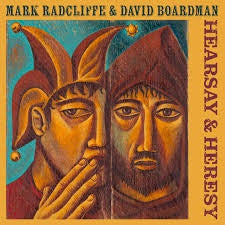 Mark Radcliffe & David Boardman - Hearsay & Heresy – Record Revivals