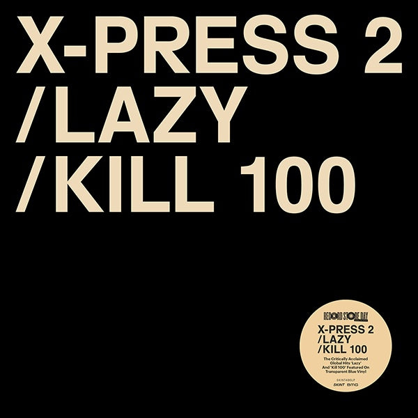 X-Press 2 - Lazy / Kill 100 (RSD 2023) – Record Revivals
